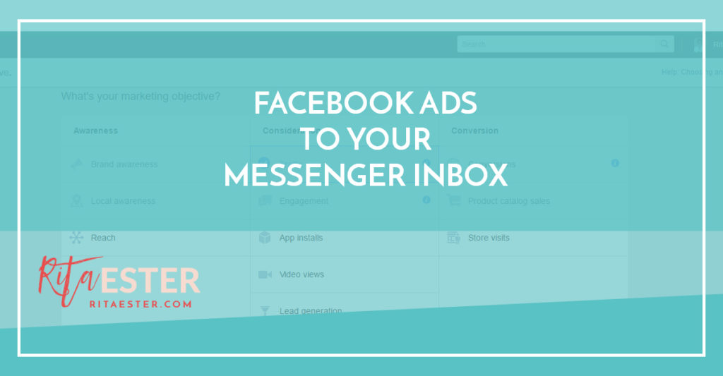 Facebook Ads To Your Messenger Inbox • Rita Ester
